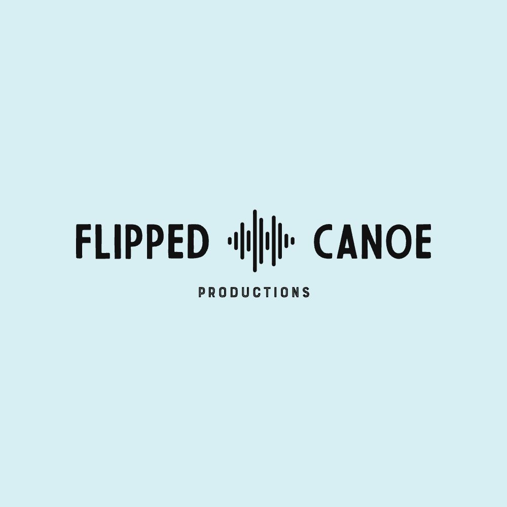 Flipped Canoe Productions – Podcast editing, mixing and music.